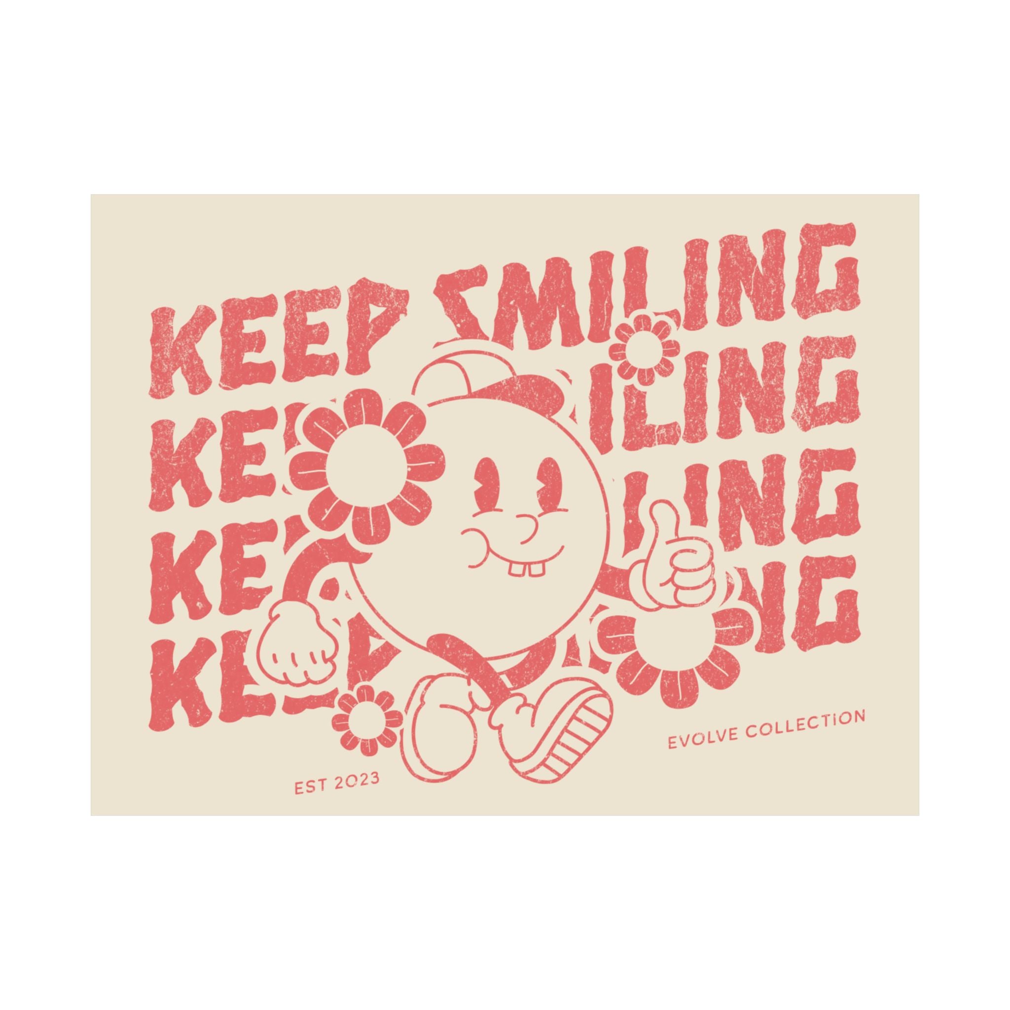 Keep Smiling Poster – OfficialEvolveCollection